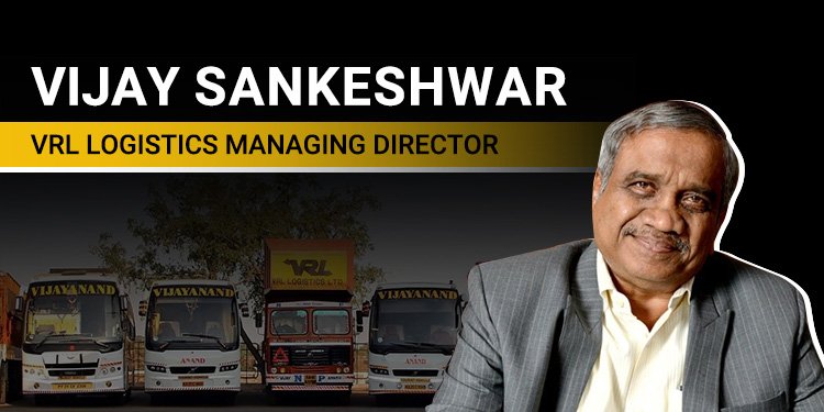Vijay Sankeshwar: Founder of VRL Group | Visionary Entrepreneur
