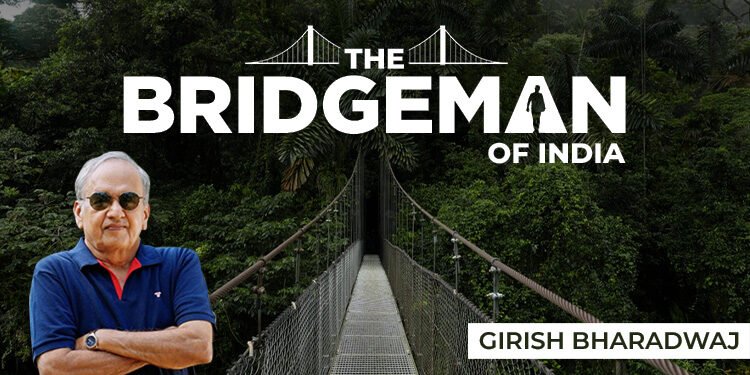 Girish Bharadwaj: India's Sethu Bandhu | Bridgeman of 127 Villages